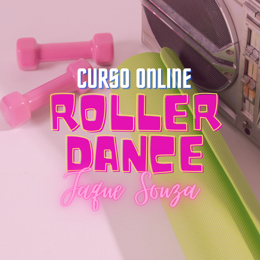 Curso Online Roller Dance na Prática - Canal Bons Negócios Cursos