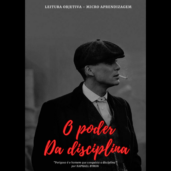 O poder da disciplina na prática - RAPHAEL BYRON DE SOUZA SANTOS