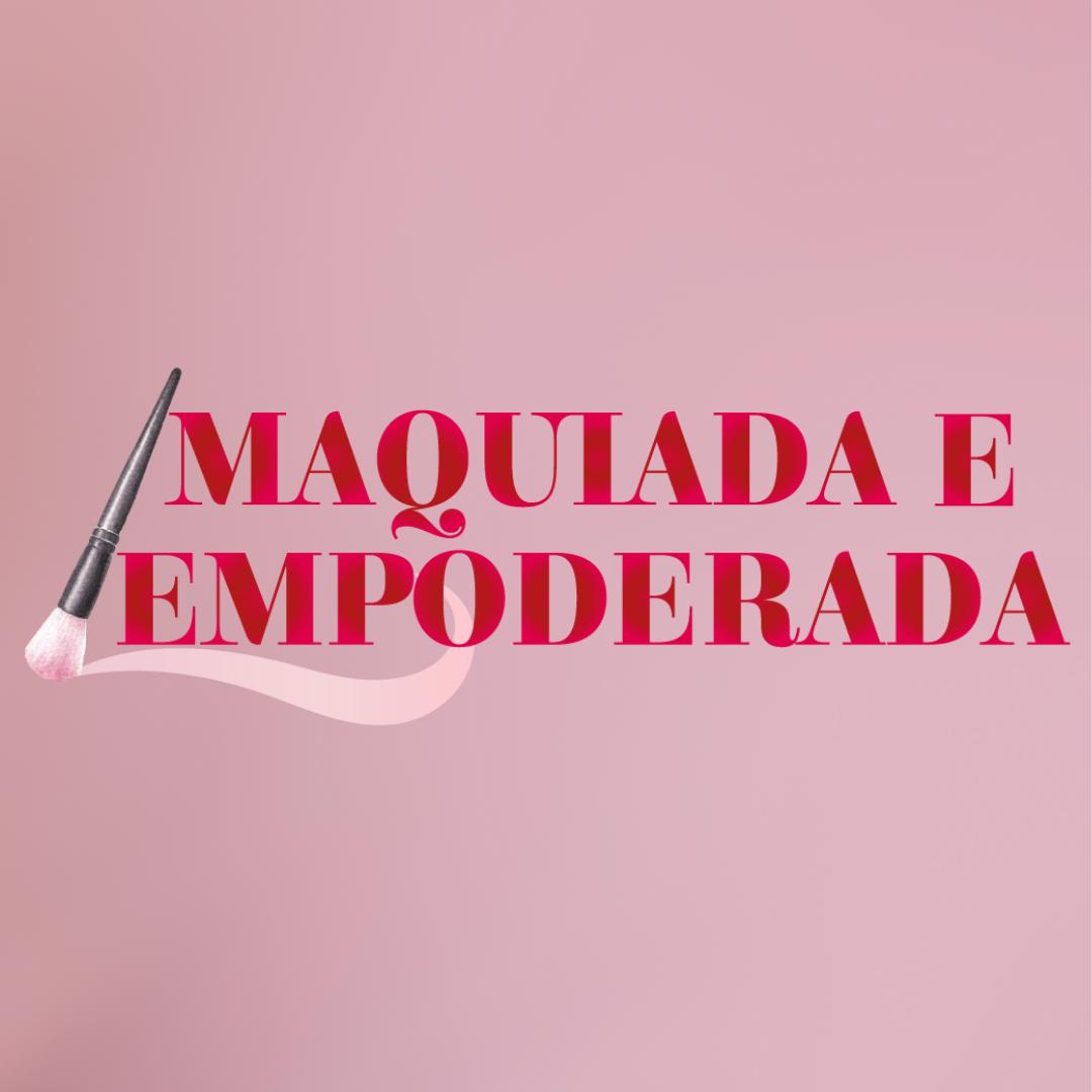 Maquiada e Empoderada - Larissa Lima | Hotmart