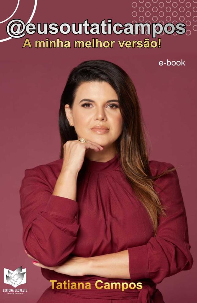 Tatiana Campos - A minha Melhor Versão! - Tatti Campos | Hotmart