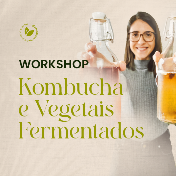 Workshop Kombucha e Vegetais Fermentados - Probióticos Caseiros - V...