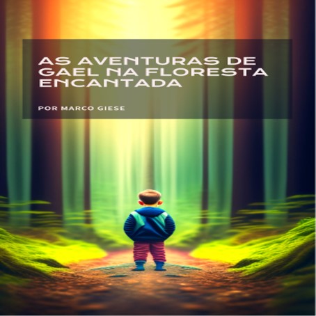 AS AVENTURAS DE GAEL NA FLORESTA ENCANTADA