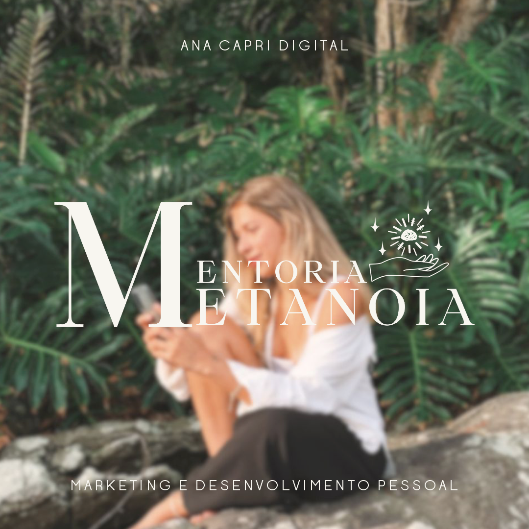 Mentoria Metanoia | Ana Capri Digital - Ana Caprioti | Hotmart