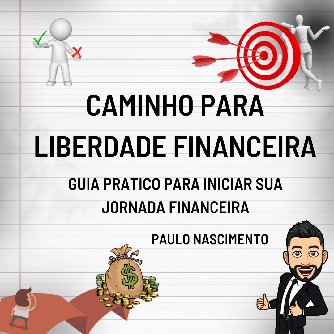 Caminho para a Liberdade Financeira - Guia Prático para Iniciar sua...