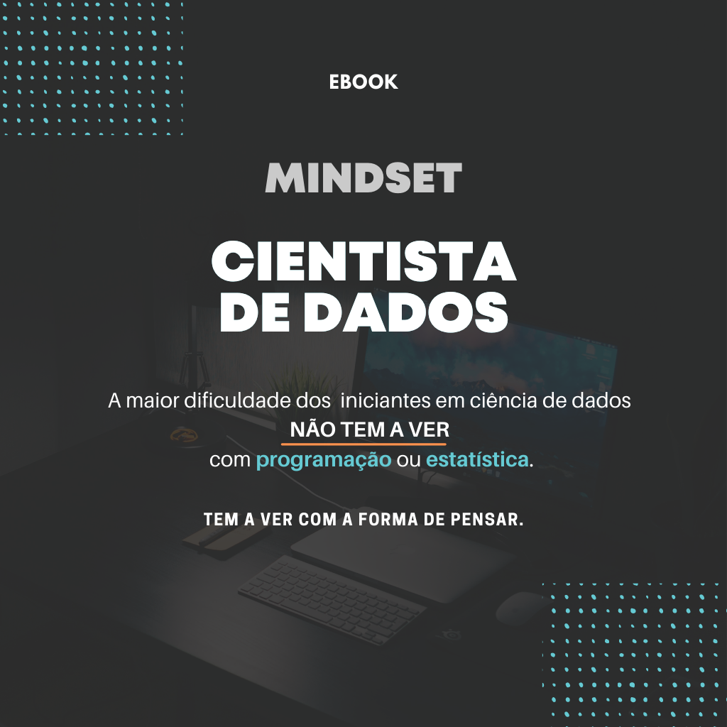 Ebook - mindset cientista de dados - Rodrigo Francisquini | Hotmart