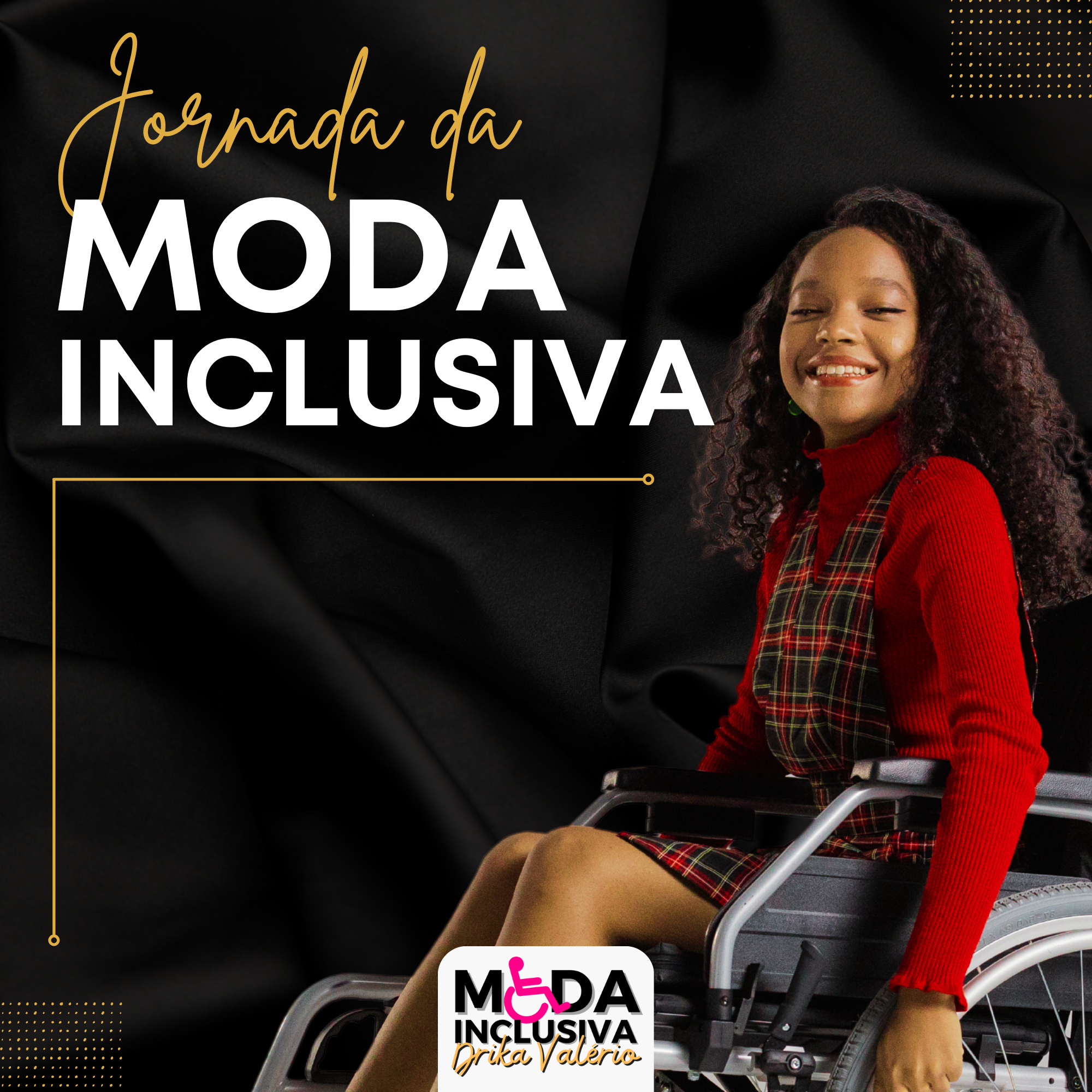 JORNADA DA MODA INCLUSIVA - Drika Valério ⭐ Aria Moda Inclusiva