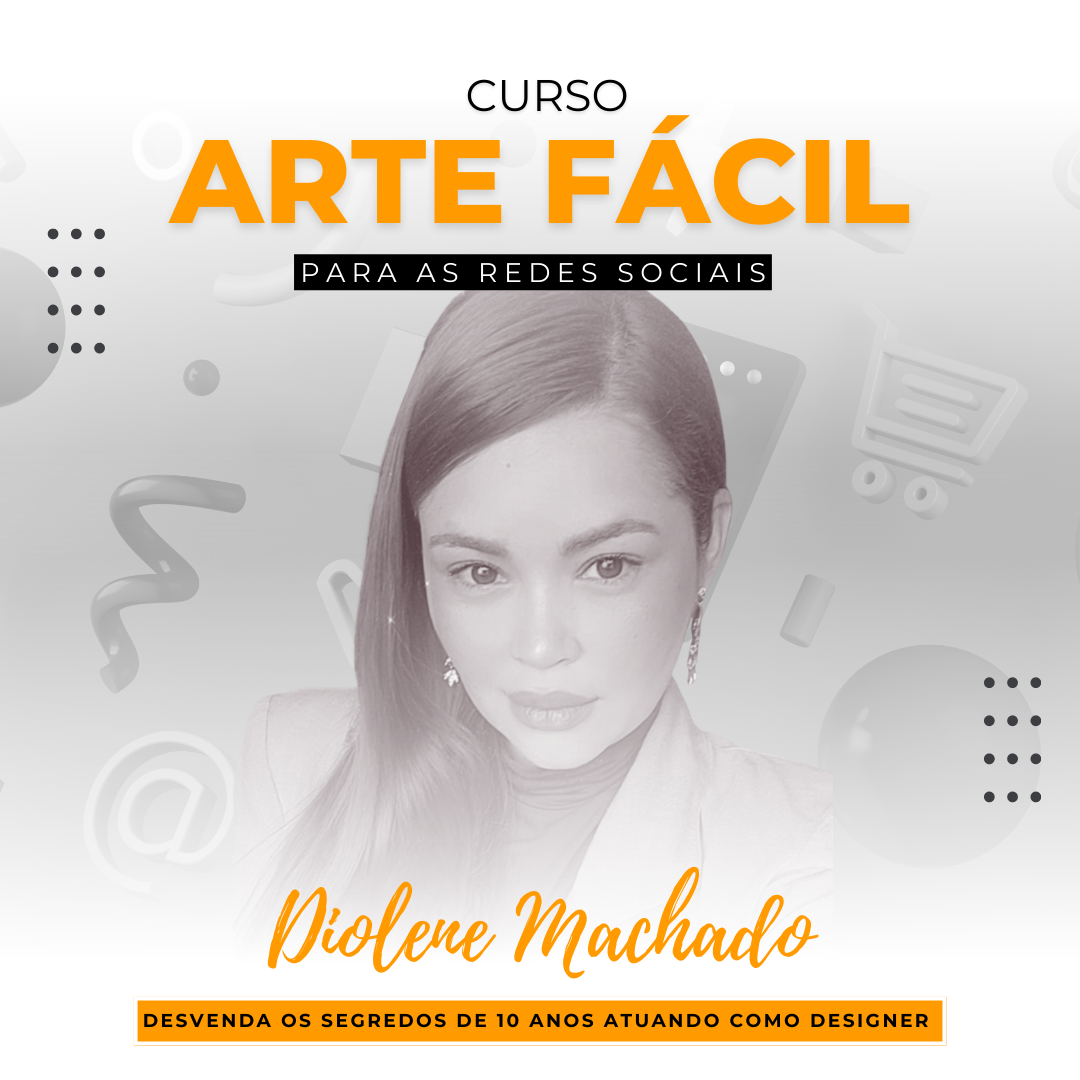 Arte Fácil para as Redes Sociais - DIOLENE BORGES MACHADO | Hotmart