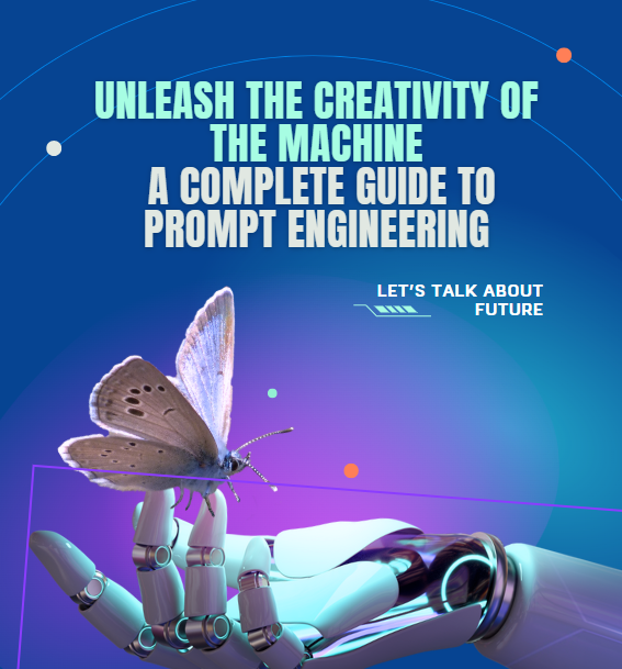 Unleash the Creativity of the Machine: A Complete Guide to Prompt ...