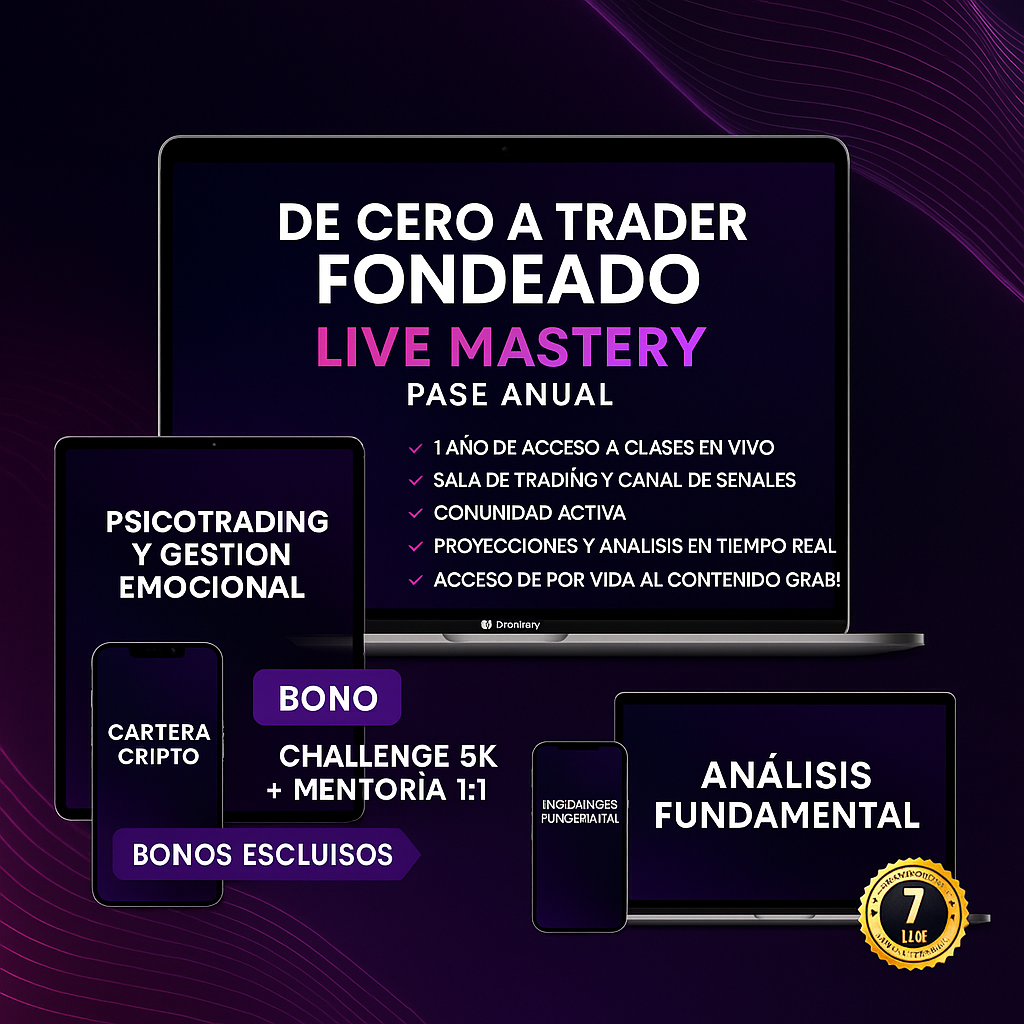 De Cero a Trader Fondeado - Live Mastery
