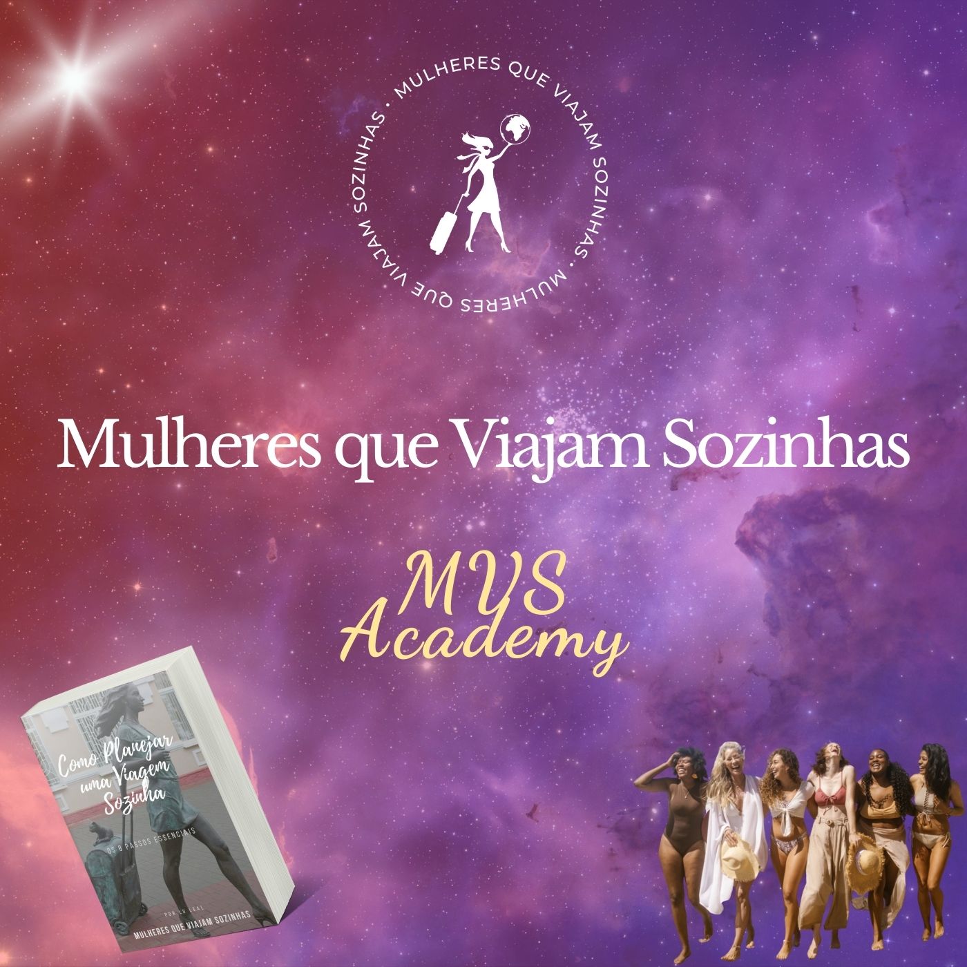 MVS Academy - Conteúdo para Mulheres - Mulheres que Viajam Sozinhas...