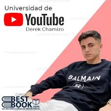 Universidad de YouTube (Método Derek Chamizo) - Visionario digital ...