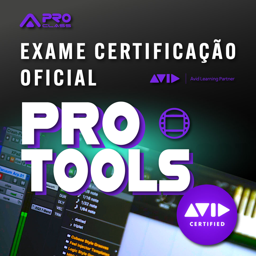 Exame de Certificação Oficial em Pro Tools - ProClass Treinamentos ...
