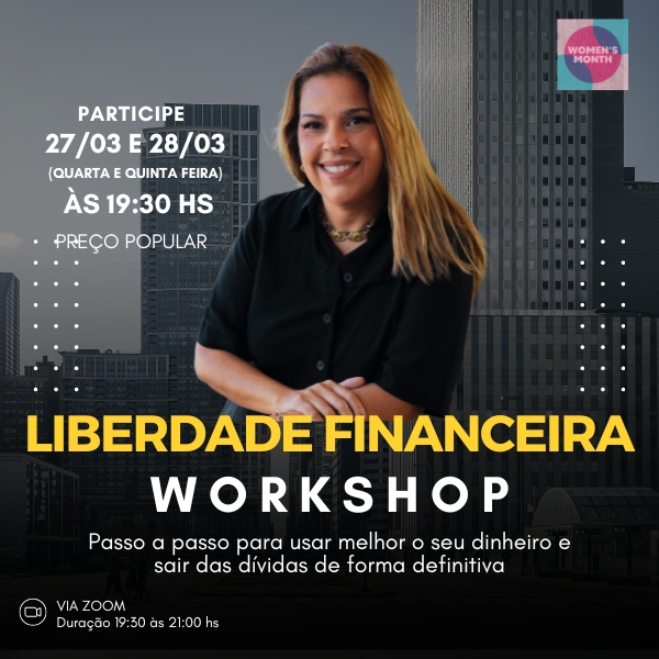 WORKSHOP: Liberdade Financeira