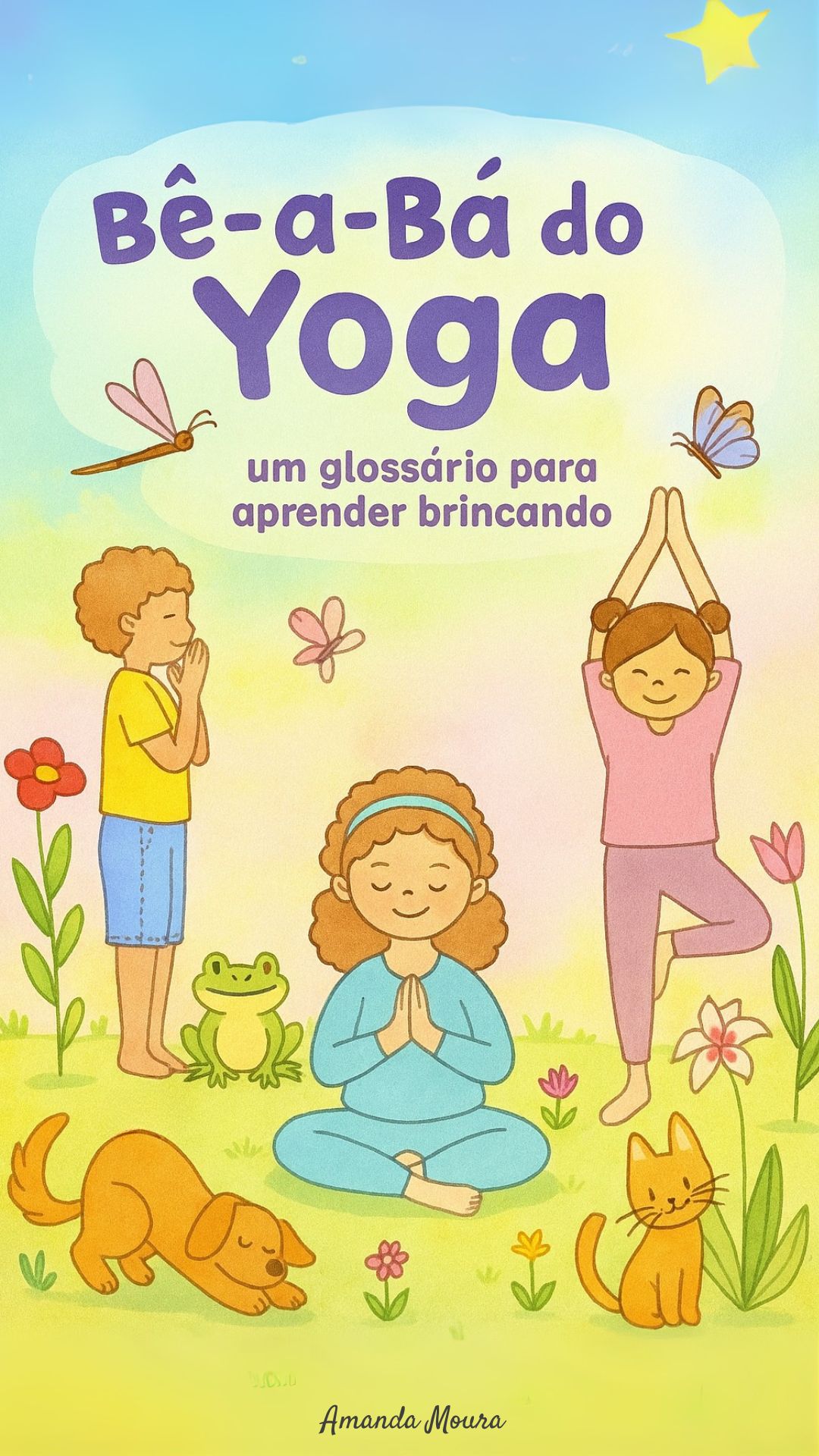 Bê-a-bá do Yoga: Um glossário para aprender brincando - Amanda de M...