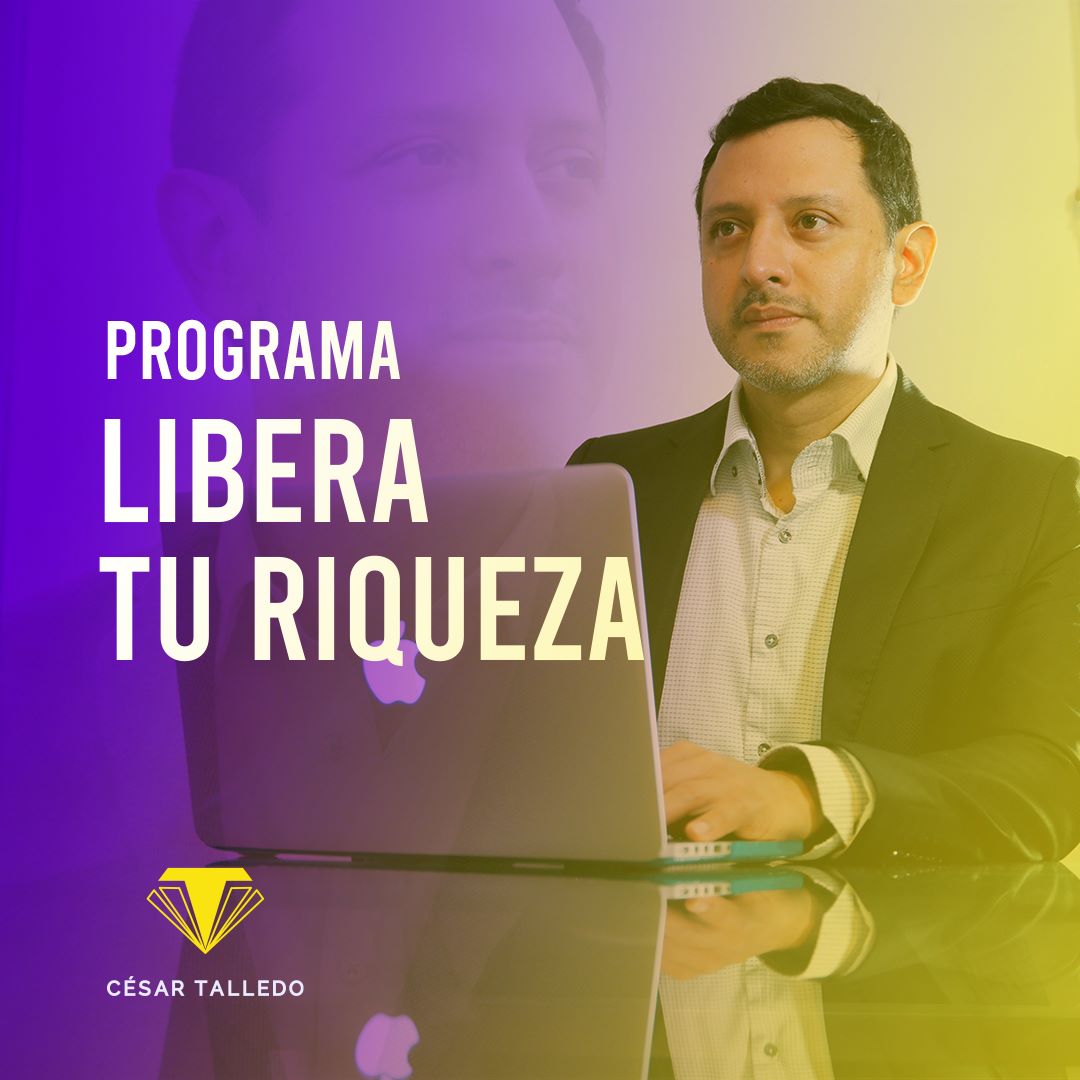 PROGRAMA LIBERA TU RIQUEZA Cesar Talledo Hotmart PROGRAMA LIBERA TU RIQUEZA Cesar Talledo Hotmart