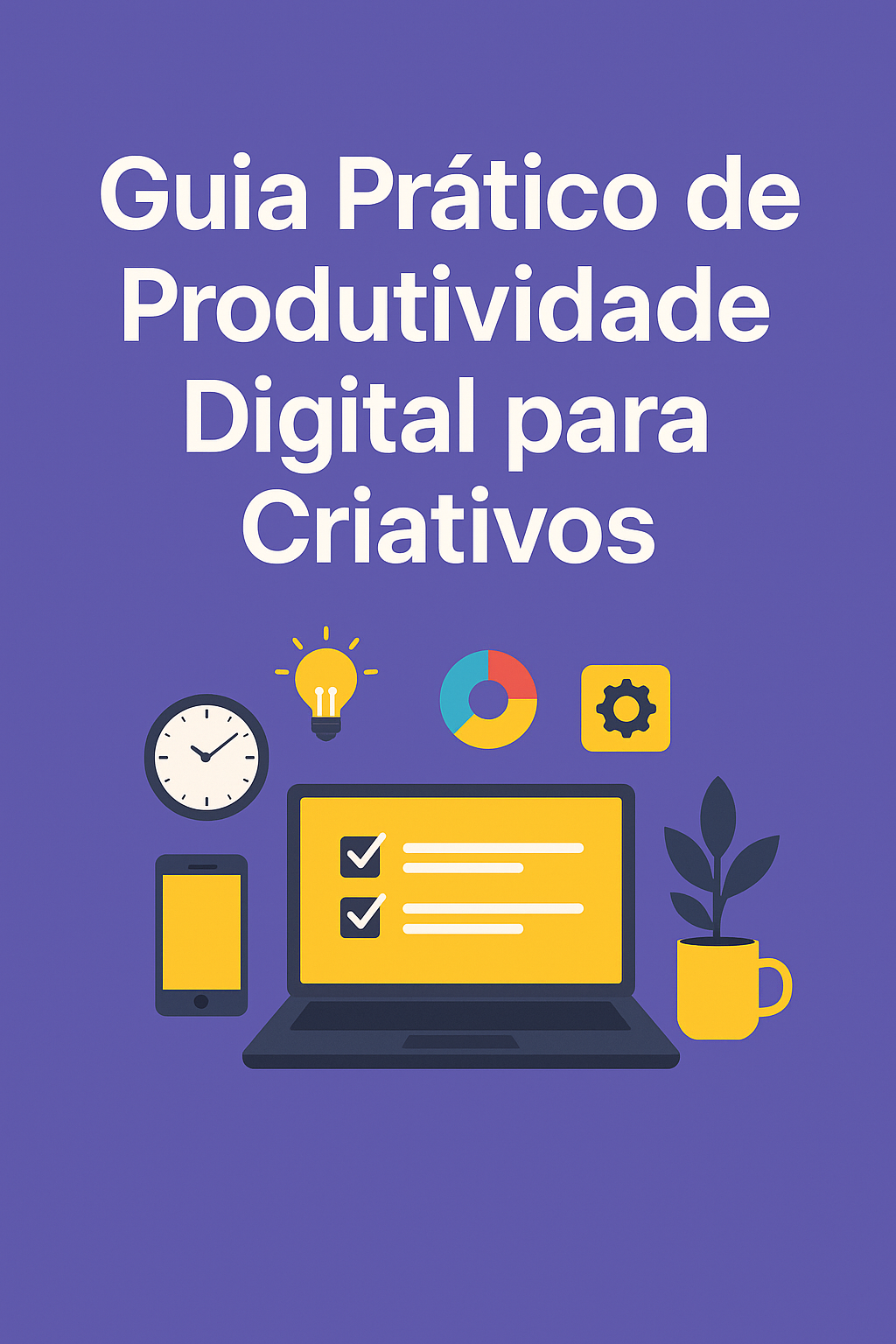 Guia Prático de Produtividade Digital