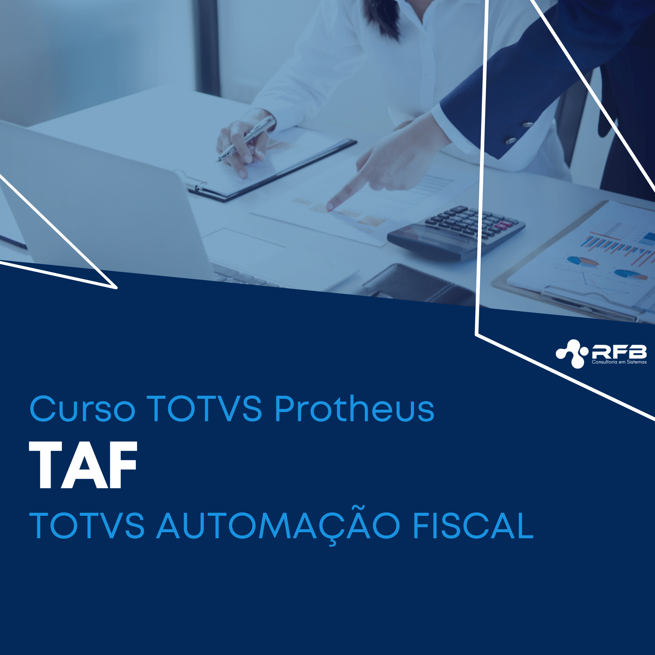 PROTHEUS V12 - TAF - Totvs Automação Fiscal - RFB Soluções em infor...
