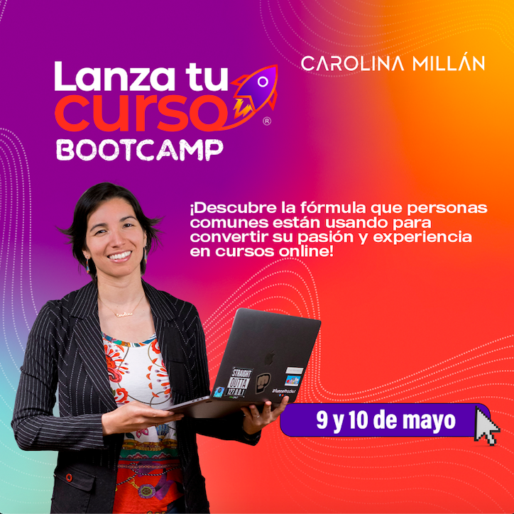 Lanza tu Curso Bootcamp - Carolina Millan | Hotmart