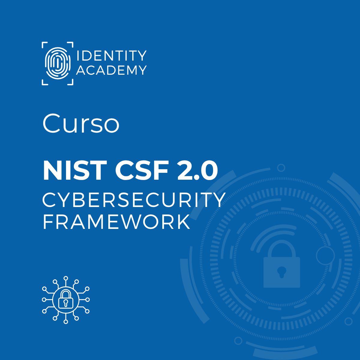 Curso NIST Cybersecurity Framework (CSF 2.0) - Identity Academy | H...