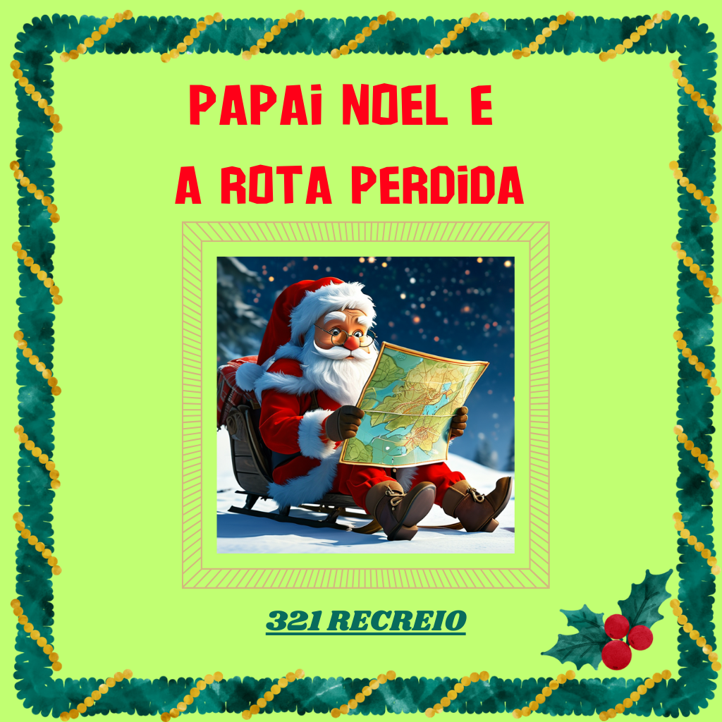 Papai Noel e a rota perdida, e-book infantil - 321 Recreio | Hotmart