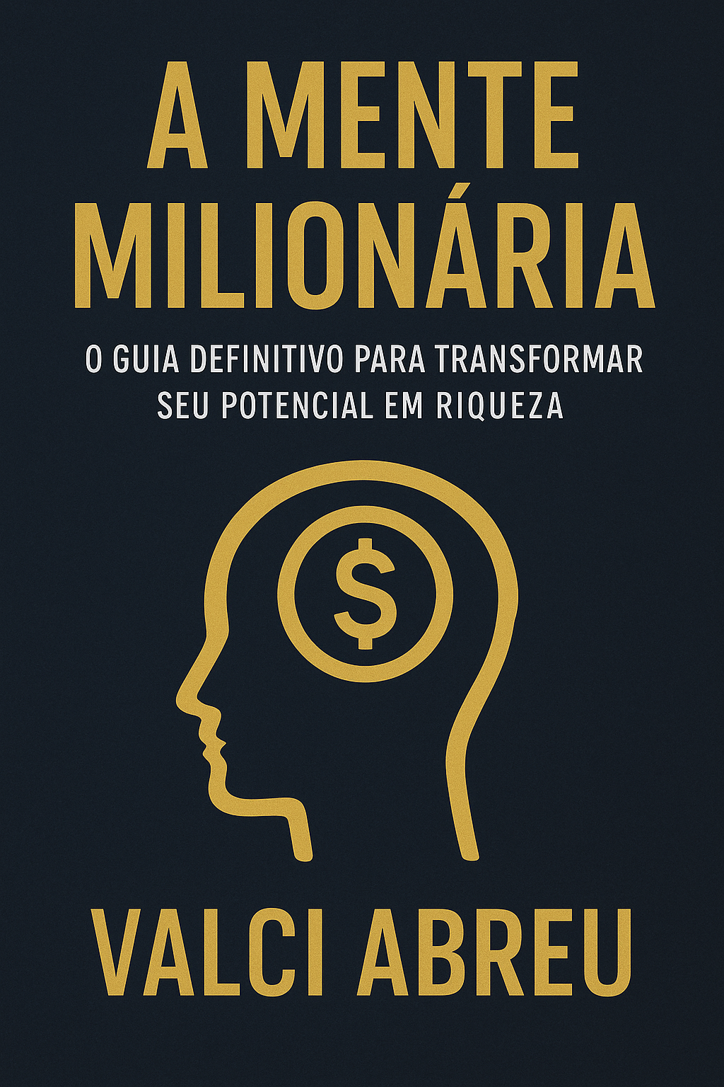 A Mente Milionária - VALCI ANDRADE DE ABREU | Hotmart