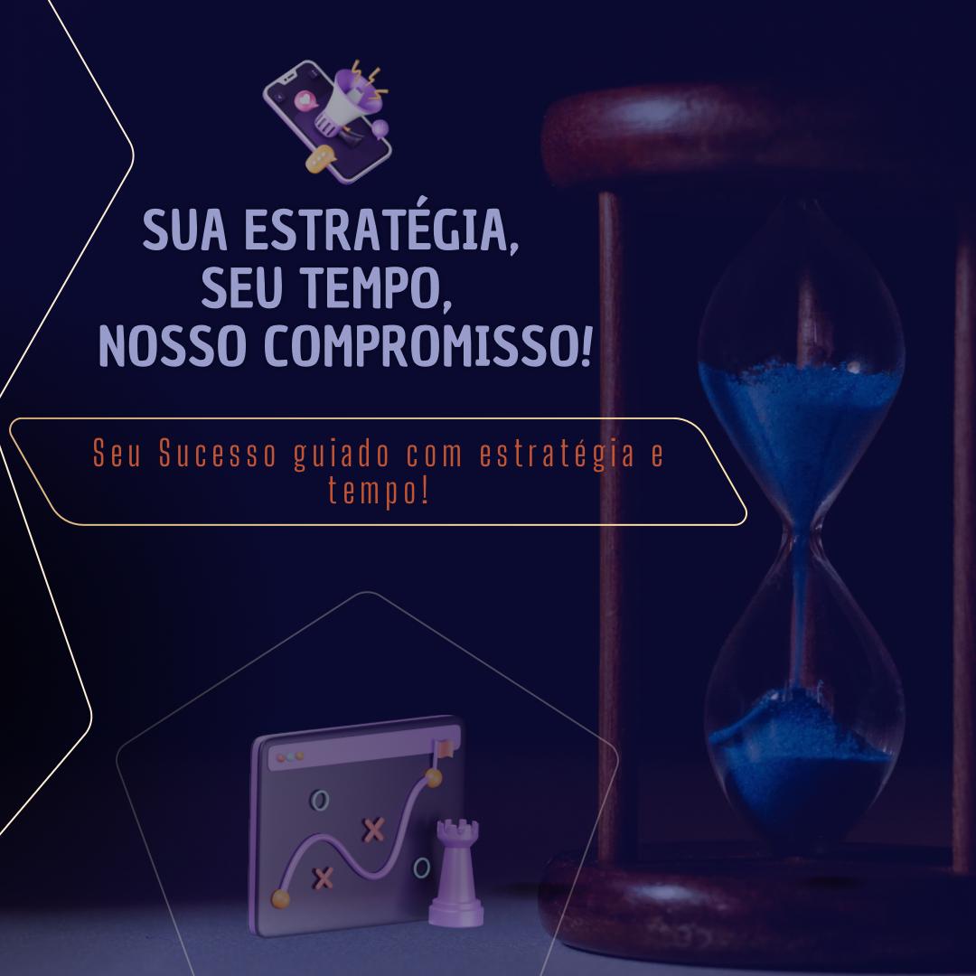 Sua Estratégia, Seu Tempo, Nosso Compromisso! - L&R no Digital ...