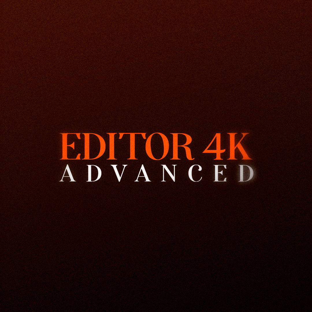 EDITOR 4K ADVANCED
