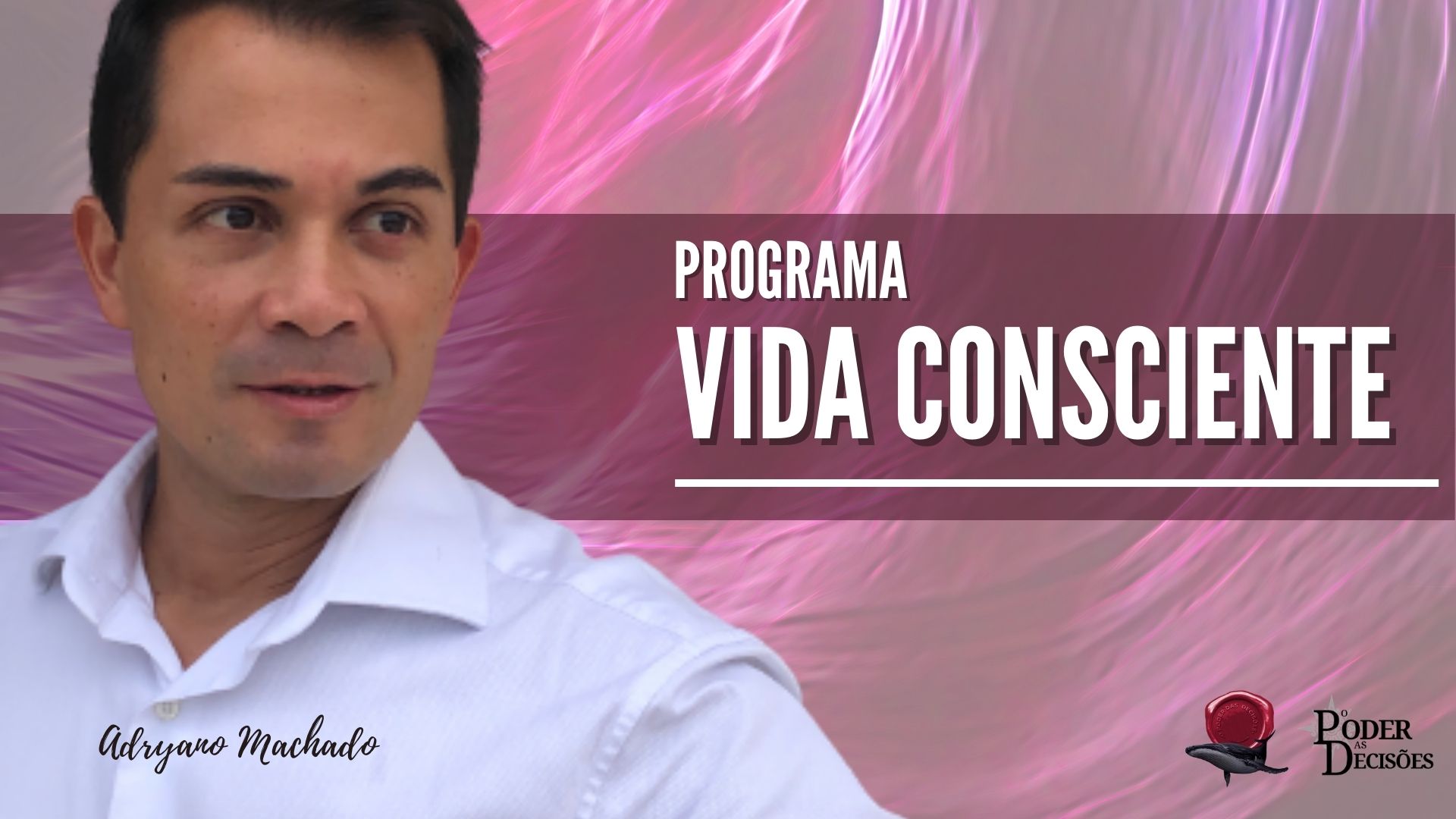 Programa Vida Consciente - Adryano Machado | Hotmart