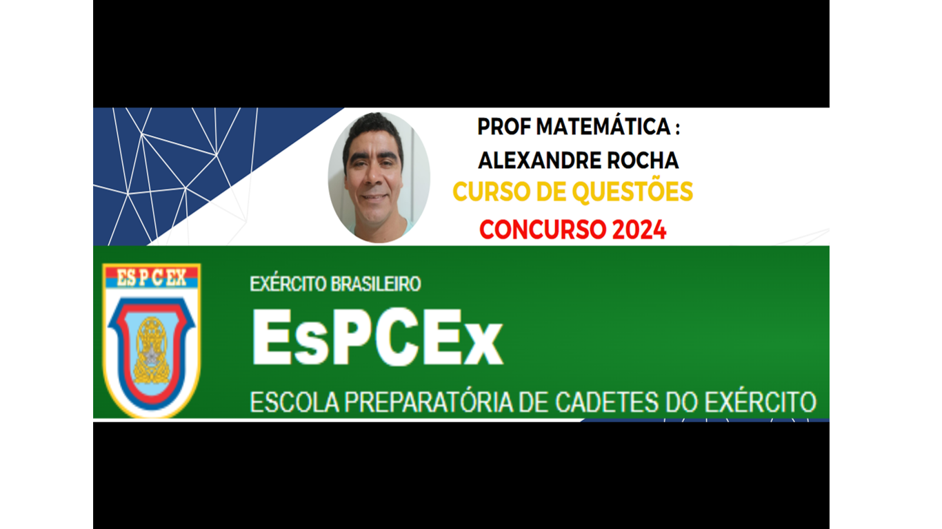 Guia Definitivo das Questões de Matemática da EsPCEx com Vídeo Aula...