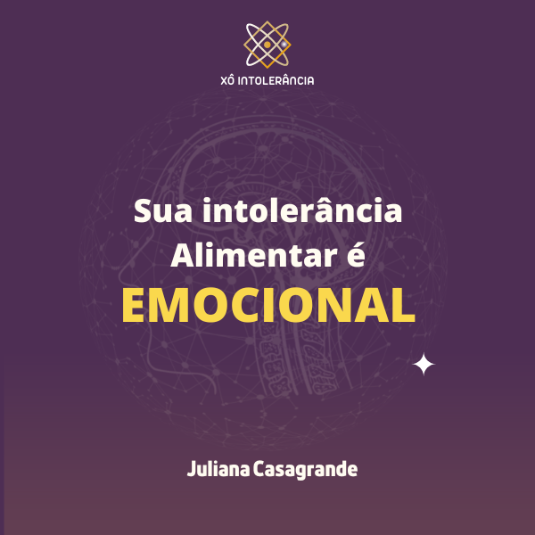 Livro Digital - Sua intolerância alimentar é EMOCIONAL - Juliana Ca...