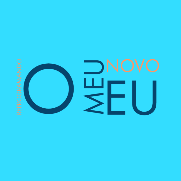 Reprogramando o Meu Novo Eu - Natália Biancovilli de Oliveira | Ho...