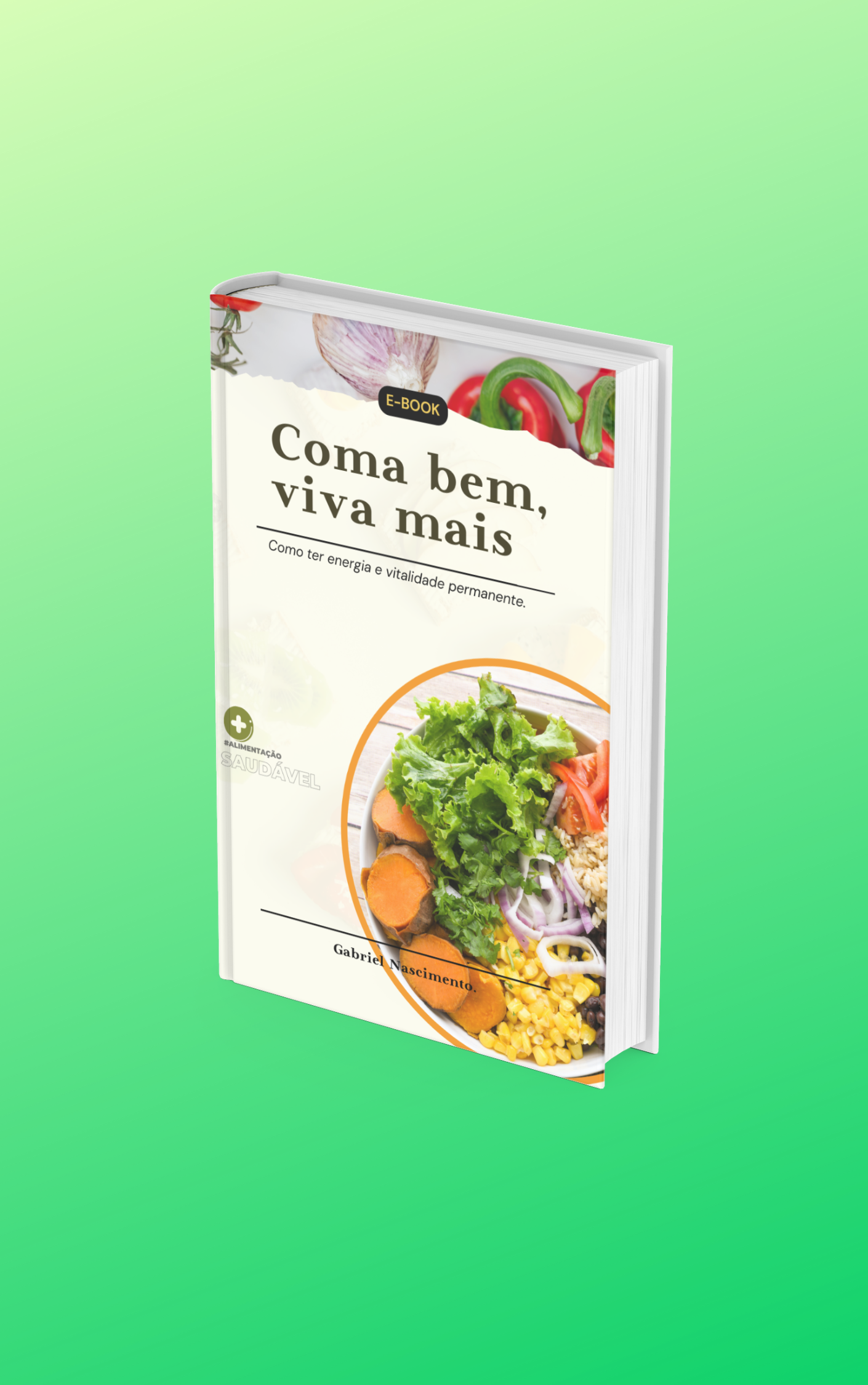 Coma bem, viva mais. - Gabriel Antony Nery Nascimento | Hotmart