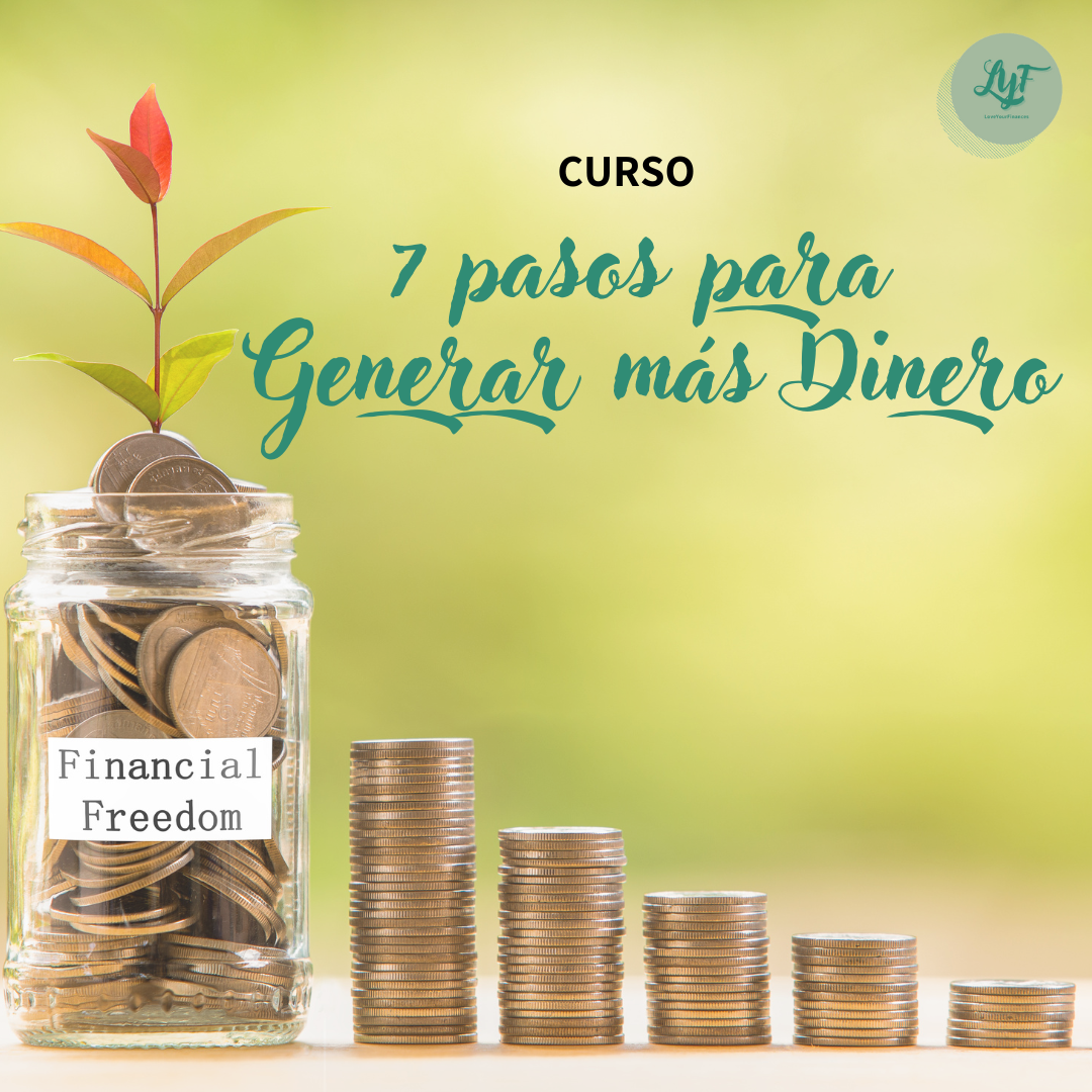 7 pasos para generar más dinero - Love your Finances | Hotmart