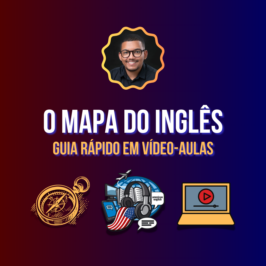 O MAPA DO INGLÊS: GUIA RÁPIDO EM VÍDEO-AULAS - Isaque Vítor | Hotmart