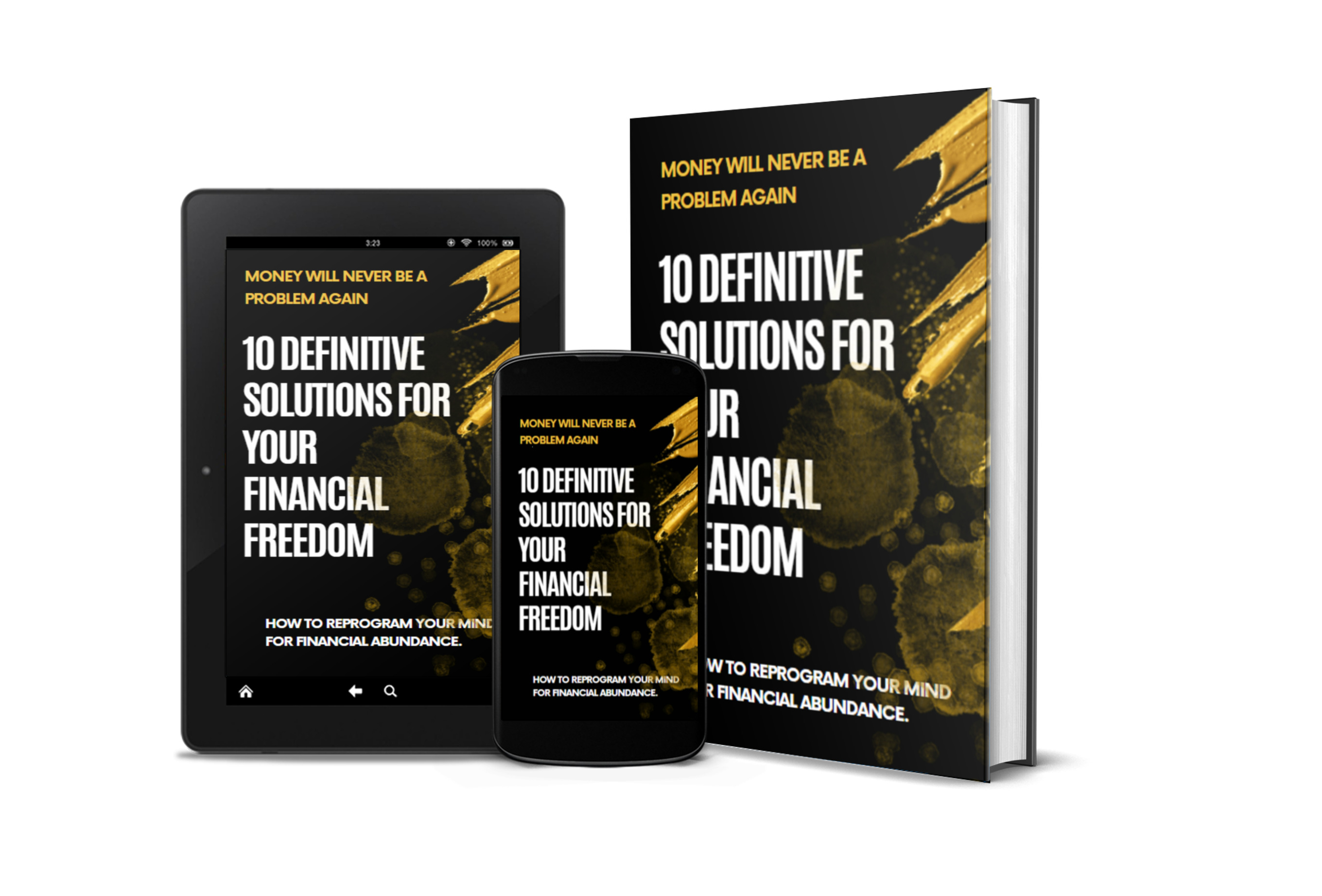 Money Will Never Be a Problem: 10 Definitive Solutions for Your F...