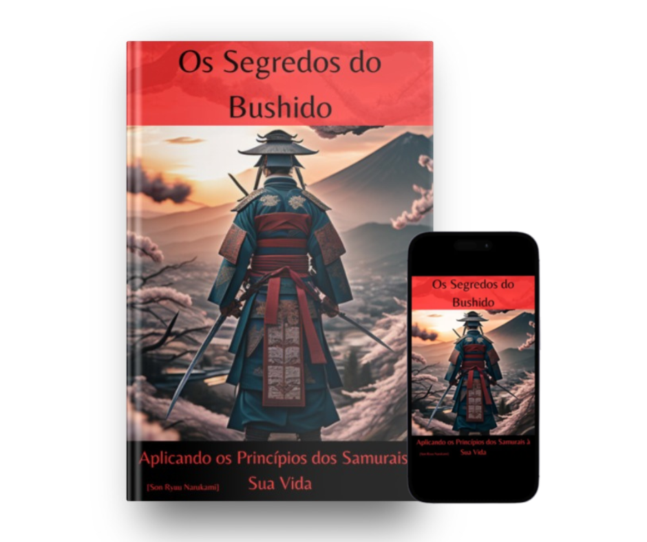 Os Segredos do Bushido: Aplicando os Princípios dos Samurais à Sua ...