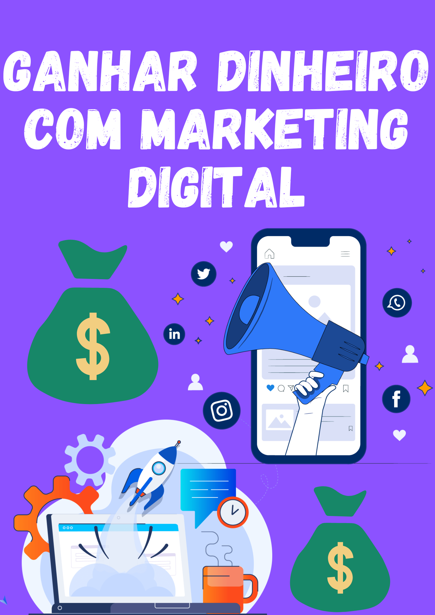 Ganhar Dinheiro com Marketing Digital: Estratégias, Táticas e Oport...