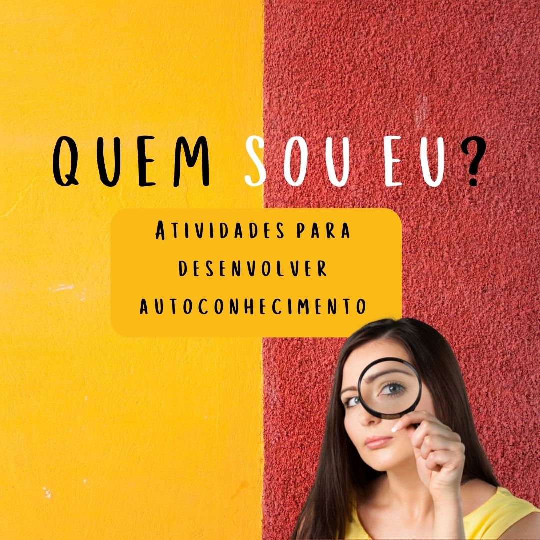 QUEM SOU EU? Atividades para desenvolver autoconhecimento - LAIS DA...