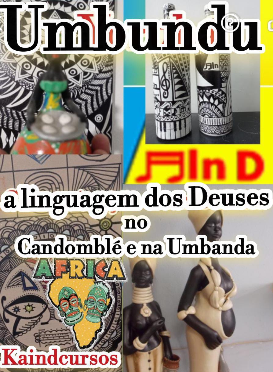Umbundu: a linguagem dos Deuses no Kandomblé e na Umbanda." - Kaind...