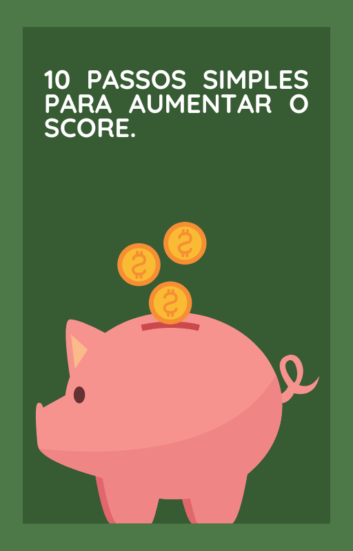 10 Passos simples para aumentar o Score