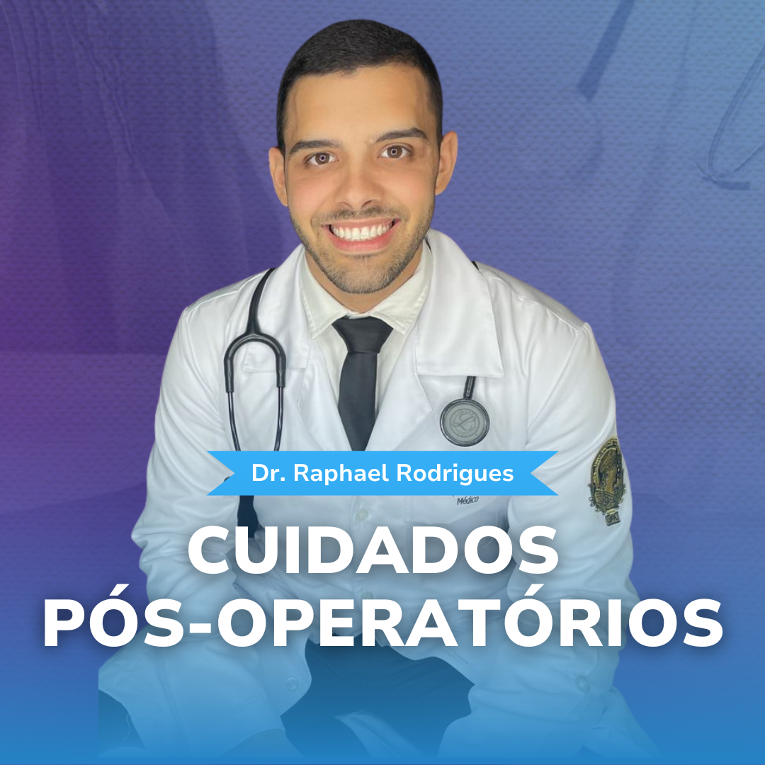 Cuidados Pós-operatórios - Dr. Raphael Rodrigues - Adolpho Baamonde...