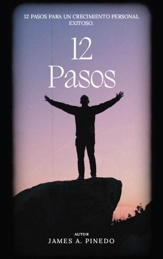 12 Pasos para un crecimiento personal exitoso. - james angulo pined...