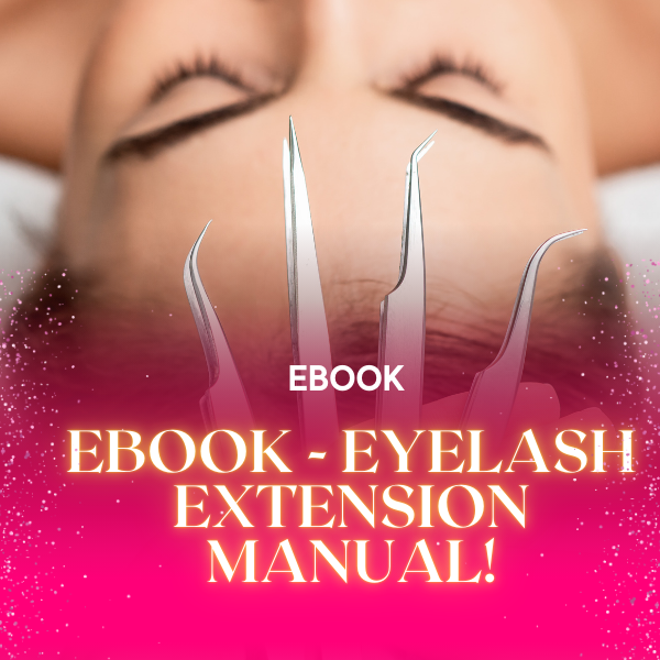 EBOOK - Eyelash Extension Manual!