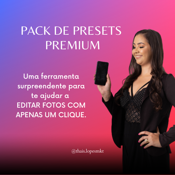 PACK DE PRESETS PREMIUM - Thaís Pereira Lopes | Hotmart