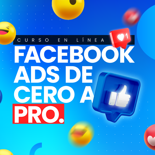 Facebook Ads de Cero a Pro