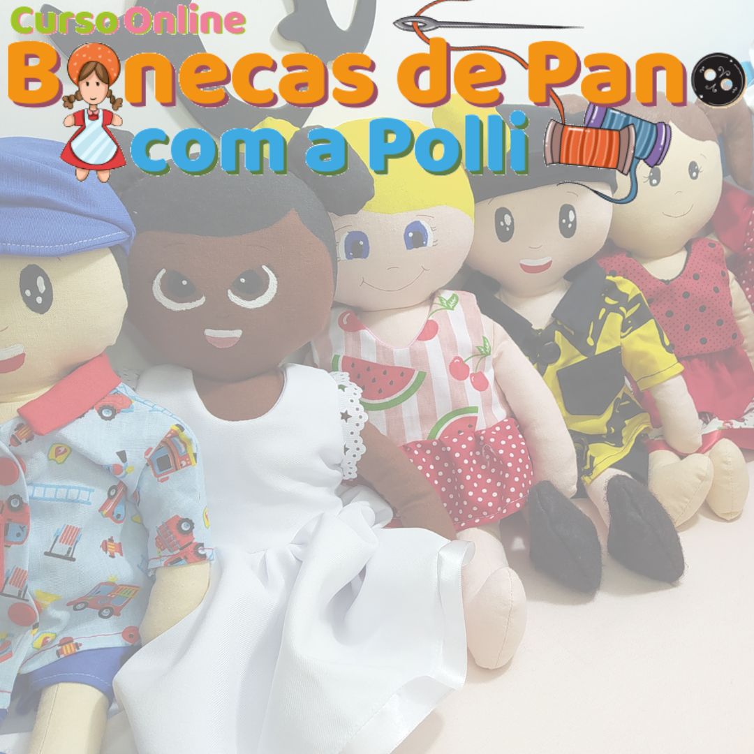 Bonecas de Pano com a Polli - Polliana Marcia Silva Famulak | Hotmart