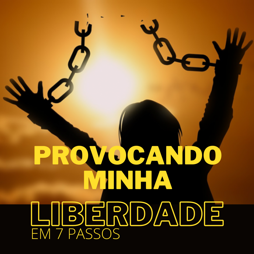 PROVOCANDO MINHA LIBERDADE