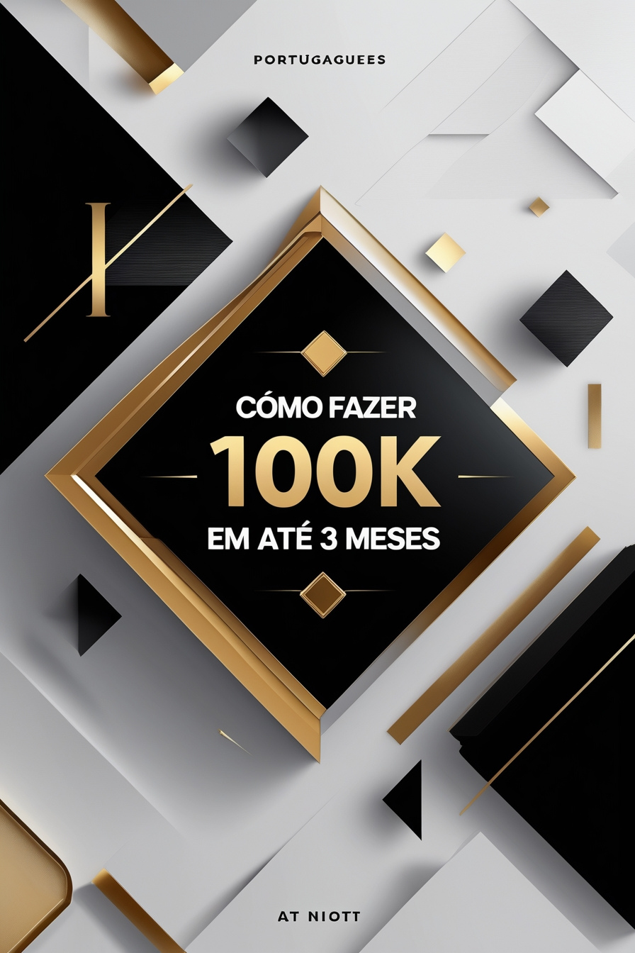 "100K em 3 Meses: O Guia Completo para Transformar seu Saldo