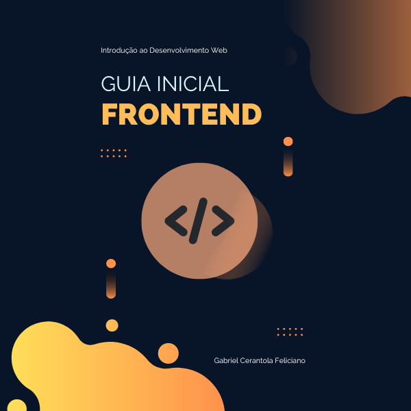 Introdução ao Desenvolvimento Web - Guia Inicial - Gabriel Cerantol...