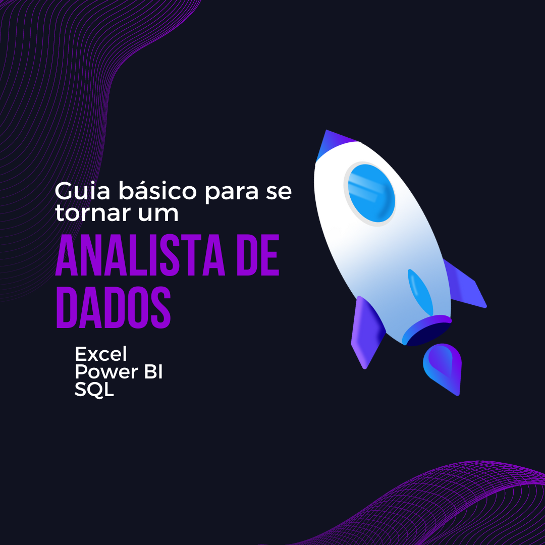 Guia para ser um analista de dados com Excel, Power BI e SQL - Robe...